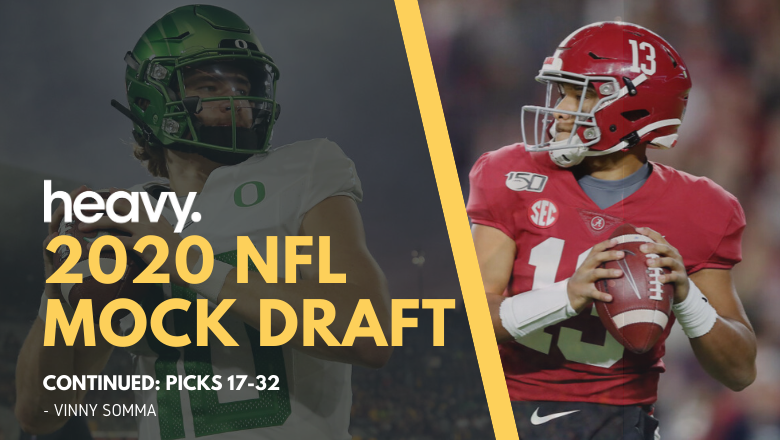 2020 NFL Mock Draft: Picks 17-32 | Heavy.com