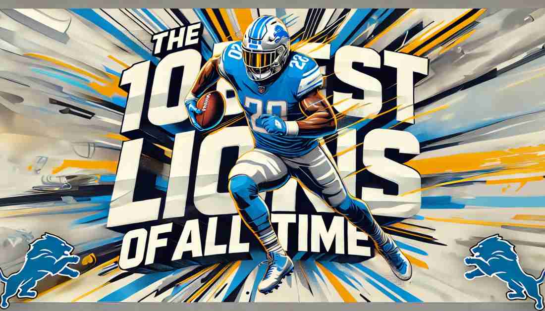 10 Best Detroit Lions Players of All Time, Ranked