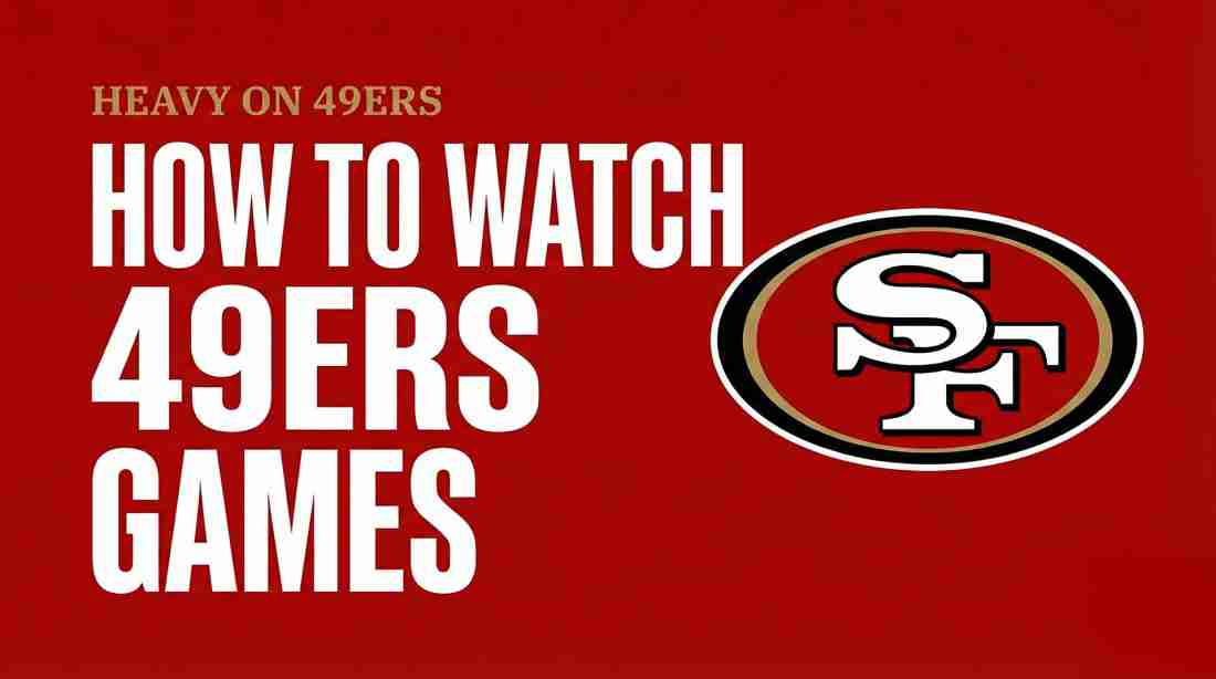 How to Watch 49ers Games Without Cable in 2025 - Heavy Sports