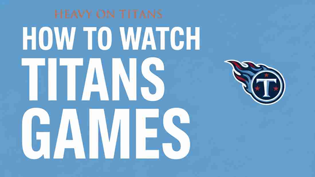 How to Watch Titans Games Without Cable in 2025 - HEAVY