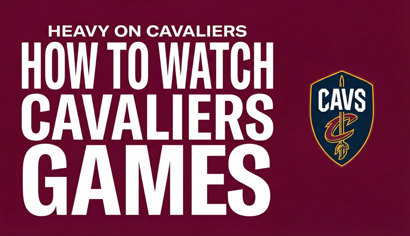 How to Watch Cavaliers Games Without Cable in 2026 - HEAVY