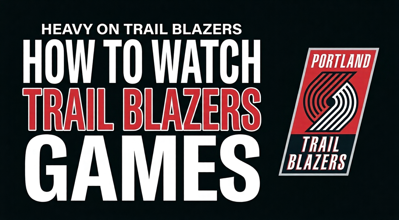 How to Watch Blazers Games Without Cable in 2026 - Heavy Sports