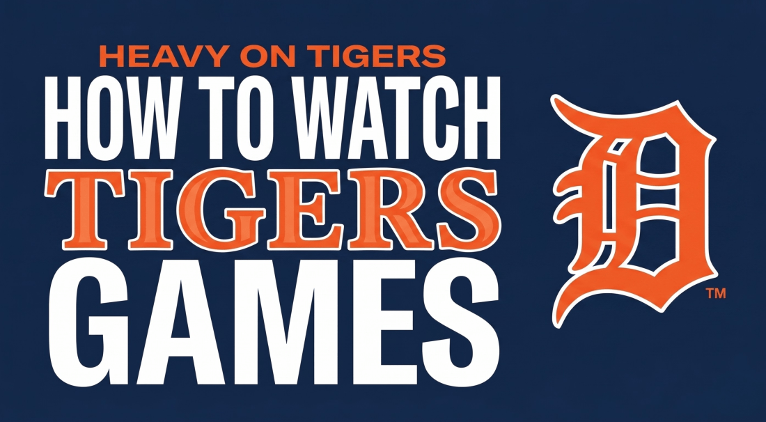How to Watch Tigers Games Without Cable in 2026 - HEAVY